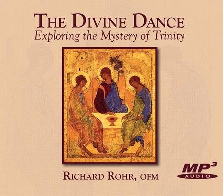 The Divine Dance: Exploring the Mystery of Trinity ~ MP3 – CAC Bookstore